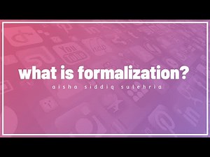 What is formalization | Easy explanation