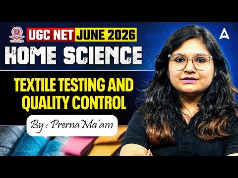 UGC NET Home Science | UGC NET Home Science Textile Testing and Quality Control | By Prerna Mam