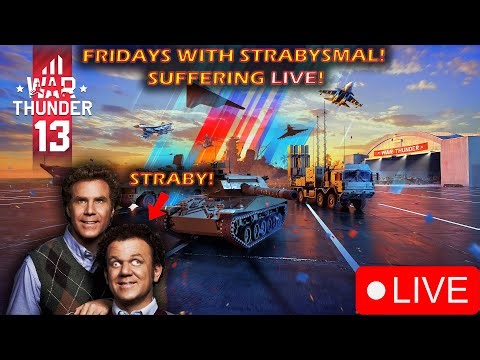 WAR THUNDER! FRIDAY'S WITH STRABY! HALLOWEEN SUFFERING!