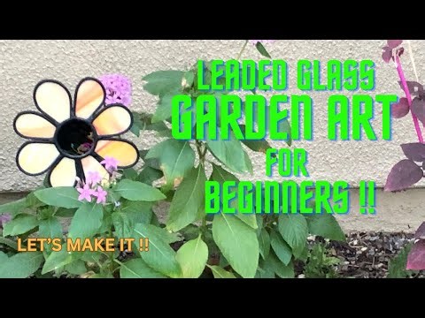 Leaded Glass Garden Art for Beginners !!