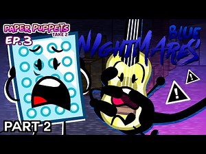 Paper Puppets Take 2 - Ep. 3: Blue Nightmares [Part 2]