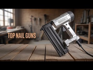 ✅Top 5 Best Nail Guns Reviews in 2025 - Best Budget Nail Guns Buying Guide