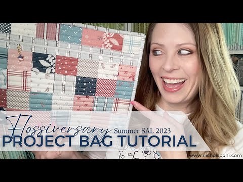 FLOSSTUBE | Flossiversary Summer SAL 2023 Project Bag Tutorial