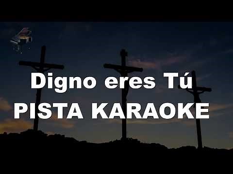Digno eres Tu Pista Karaoke