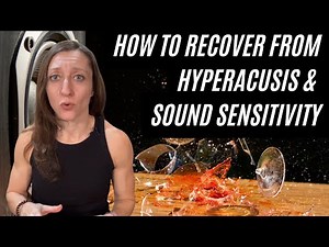 Hyperacusis, sound sensitivity & pain from sound: why you have it & how to recover