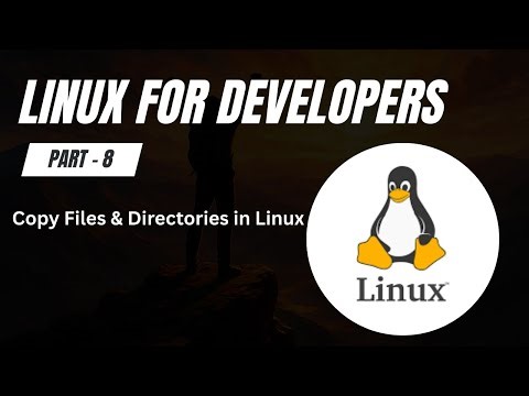 Copy Files & Directories in Linux | cp Command Explained | Linux for Developers (Part 8)