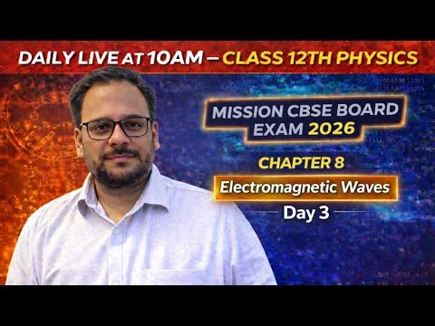 Class 12 Physics | Electromagnetic Waves one Shot | Board PYQ + Numericals | #Class12Physics #pyqs
