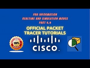 PDU Information | Official Packet Tracer Tutorials | 4 Realtime and Simulation Modes