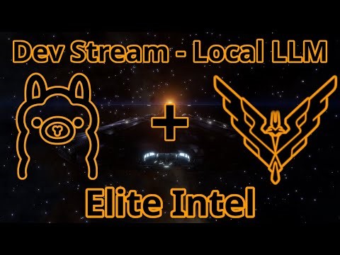 Elite Dangerous - Local LLM - Linux - Dev Stream