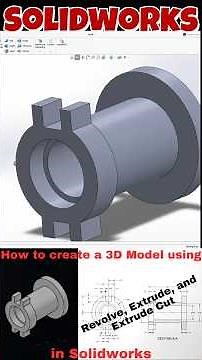 Solidworks - Revolve, Extrude, and Extrude Cut