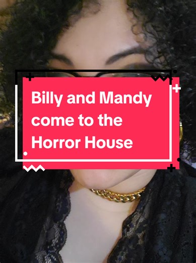 Billy and Mandy's Adventure in the Horror House