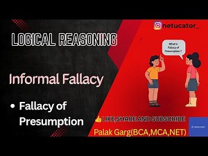 Fallacies of Presumption | Informal Fallacies #ugcnet #reasoning #LogicalReasoning#CompetitiveExams