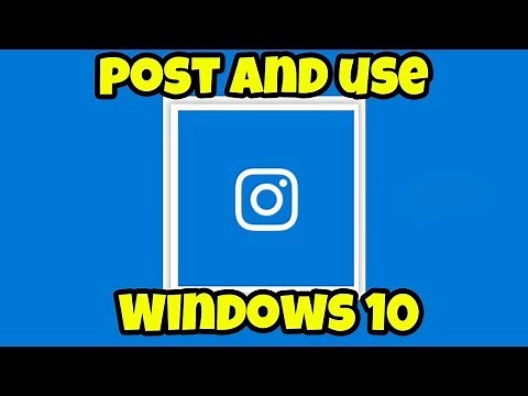 How to use and post photo on Instagram using the PC Windows 10