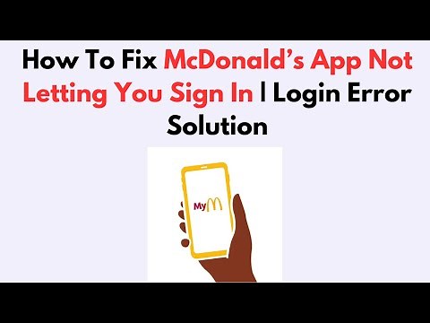 How To Fix McDonald’s App Not Letting You Sign In | Login Error Solution