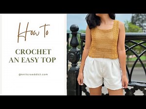 Learn How To Crochet An Easy Top - Free Crochet Top Pattern