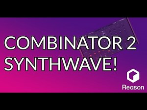 Combinator 2 Synthwave - Reason 12