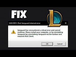 FIX Valorant & LoL VAN 9051 Error – Vanguard & Riot Client Full Fix
