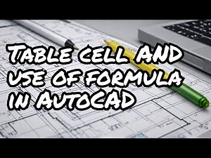 Table cell & use of formula in AutoCAD