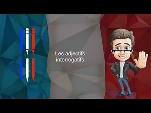 Les adjectifs interrogatifs