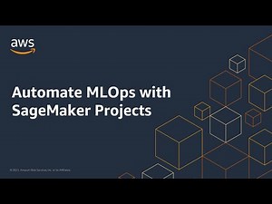 Automate MLOps with SageMaker Projects | Amazon Web Services