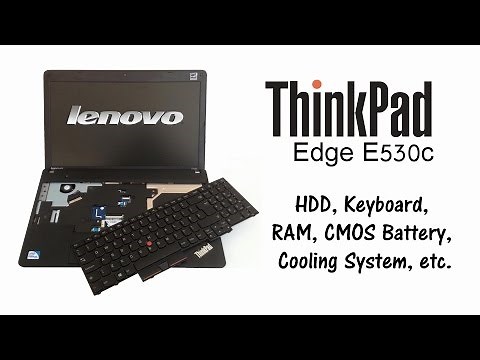 Lenovo ThinkPad Edge E530, E530c - Disassemble, HDD, RAM, CMOS Battery Replacement, Cooling System