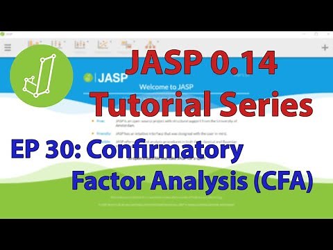 JASP 0.14 Tutorial: Confirmatory Factor Analysis (CFA) (Episode 30)