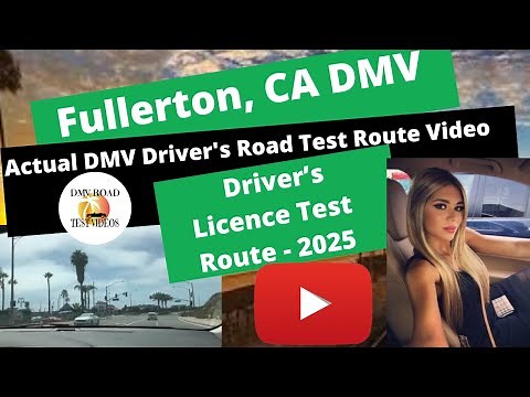 Fullerton CA DMV 2025 Driver's License Test Route Course - Behind the Wheel Exam
