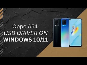Oppo A54 USB Driver on Windows 10/11 Free Download