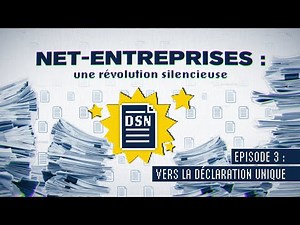 Épisode 3 – Vers la déclaration unique | Net-entreprises : une révolution silencieuse