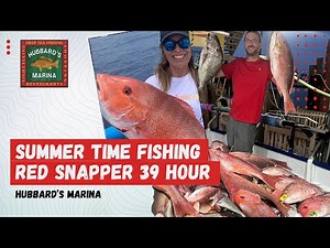 Epic Red Snapper Summer 39-Hour Fishing Trip at Hubbard's Marina!