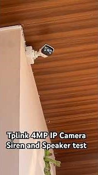 TPlink 4 MP IP Camera Siren and Speaker Test for two way communication