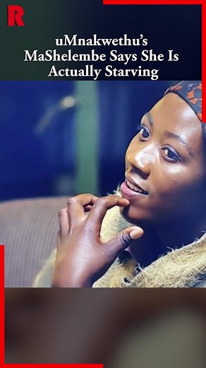 uMnakwethu’s MaShelembe Says She Is Actually Starving