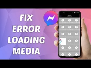 How to Fix Error Loading Media on Messenger - Quick and Easy Guide!