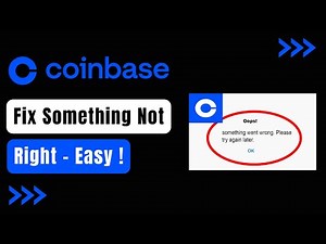 Fix Coinbase "Something's Not Right" Error ! 2023