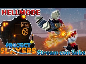 Project Slayer Hellmode con los subs!! Mugen Train Roblox