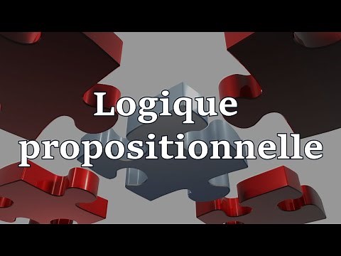 La LOGIQUE PROPOSITIONNELLE en 6 minutes