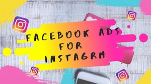 INSTAGRAM MARKETING Facebook Ads for Instagram Promotion
