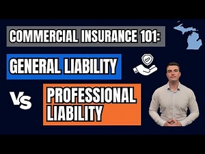 General Liability vs Professional Liability — Key Differences | Commercial Insurance 101