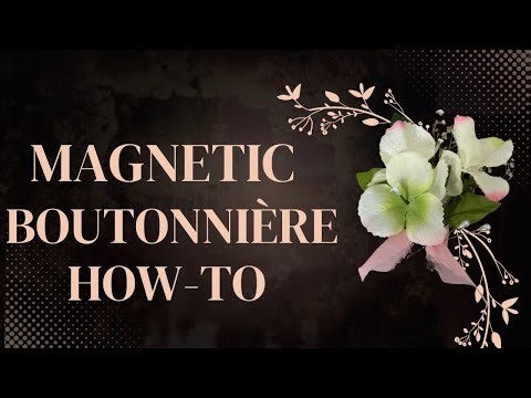 Magnetic Boutonnière How-to