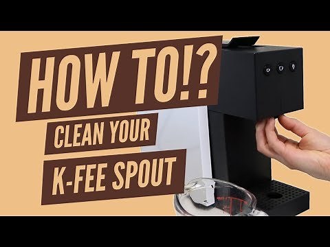 HOW TO | Clean Your K-Fee Coffee Machine Spout
