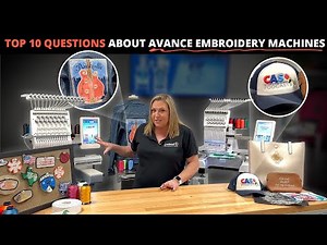 Top 10 Questions about Avance Embroidery Machines