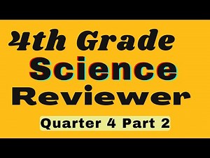 4th Grade Science Quarter 4 Reviewer Part 2