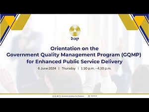 Orientation on the Government Quality Management Program for the Enhanced Public Service Delivery