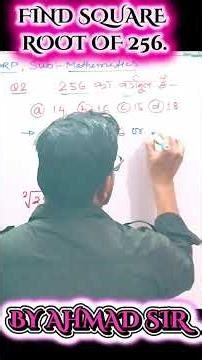 find the square root of 256 step by step using a simple and easy method.By Ahmad Sir