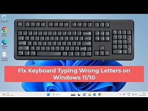 Fix Keyboard Typing Wrong Letters on Windows 10/11 (Quick And Effective solution)