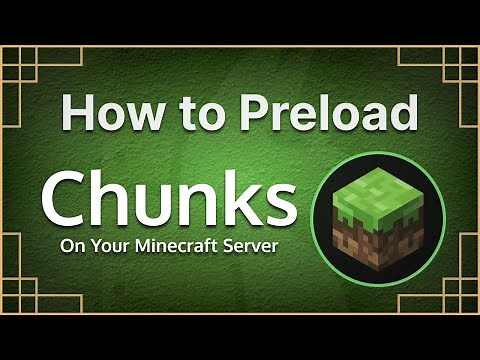 Preloading Chunks on Your Minecraft Server.