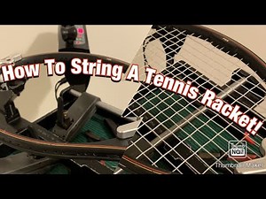 How To String A Tennis Racket #1 | The Basics!
