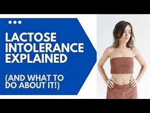 Lactose Intolerance Explained (And What To Do About It!)