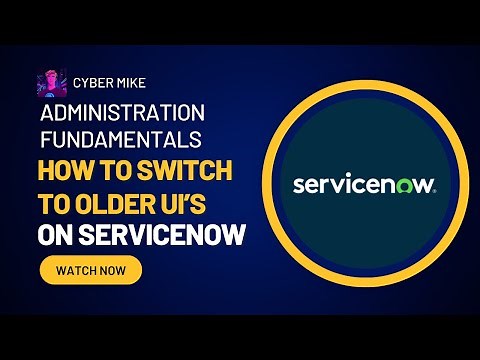 How To Switch To Older Interfaces (UI16 & UI15) | ServiceNow System Admin Fundamentals