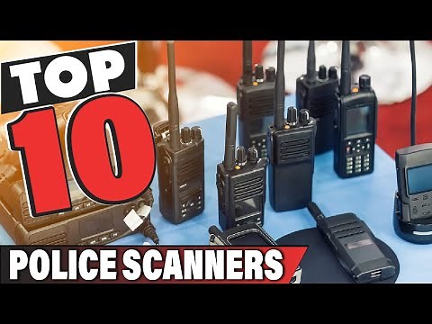 Best Police Scanner In 2025- Top 10 Police Scanners Review